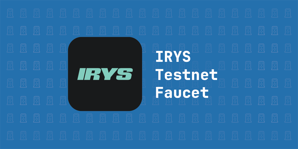 Irys Testnet Faucet: Free IRYS Tokens